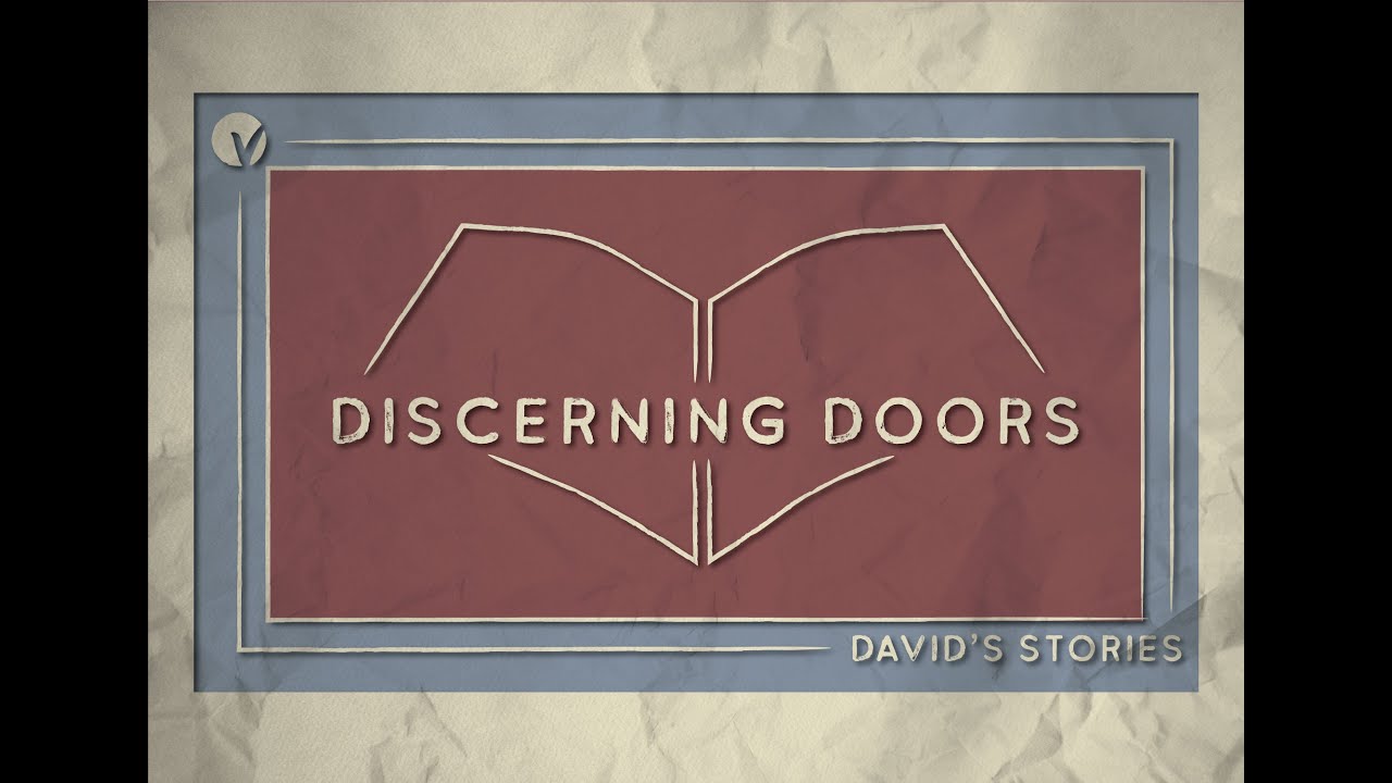 David's Stories - Discerning Doors - YouTube