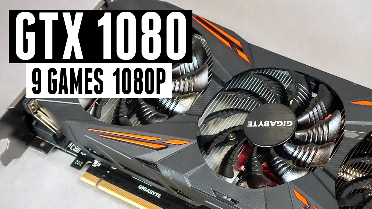 GTX 1080 Test in 9 Games 1080p 2019 - YouTube