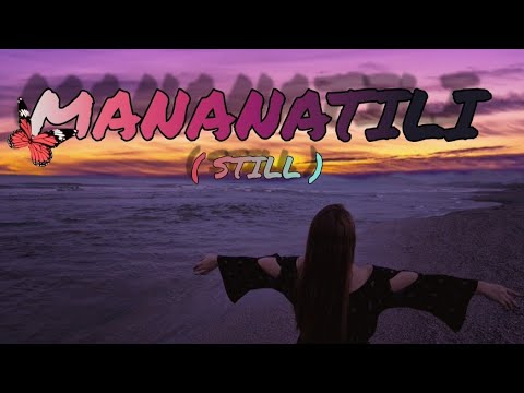 MANANATILI (Still) - Tagalog Version with Lyrics - YouTube