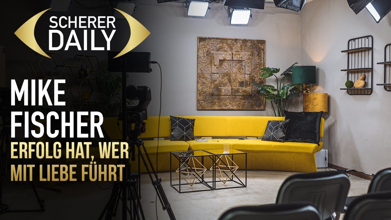 Erfolg hat, wer mit Liebe führt | Mike Fischer | Scherer Daily - YouTube