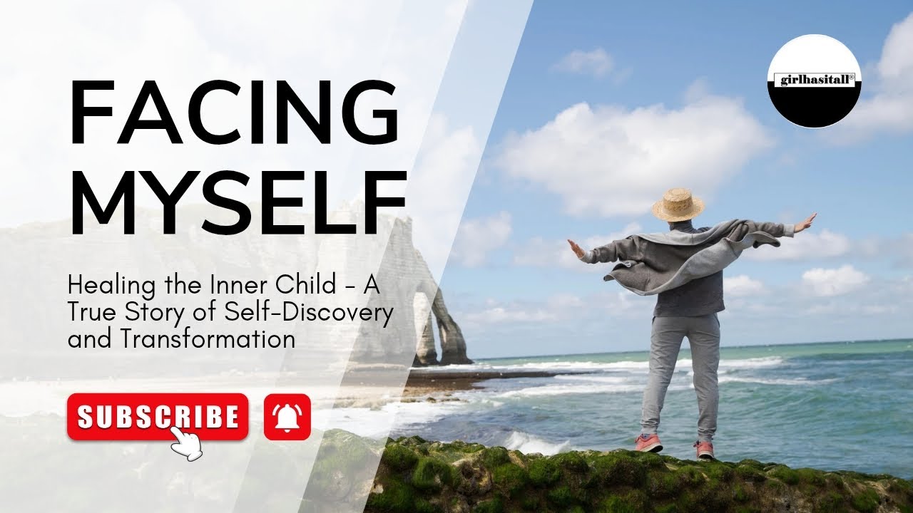 Healing the Inner Child - Facing Myself #innerchildhealing #SelfHealing ...