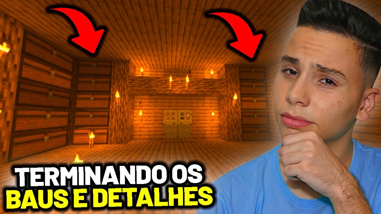 MINECRAFT SOBREVIVÊNCIA: TERMINANDO DE COLOCAR OS DETALHES E OS BAUS ...
