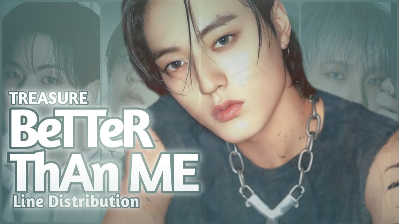 TREASURE (트레저) "BETTER THAN ME" Codded Line Distribution - YouTube