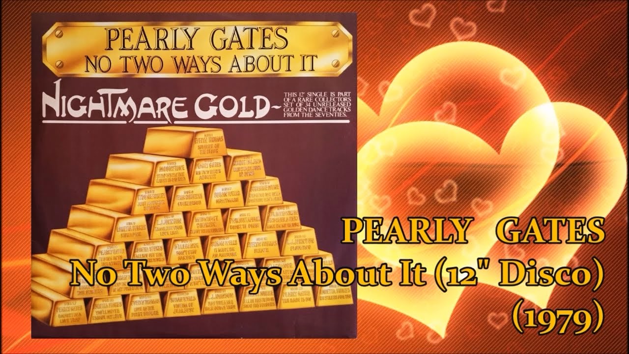 PEARLY GATES - No Two Ways About It (1979) Disco *Ian Levine - YouTube