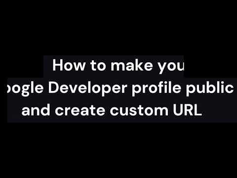 How to make your Google Developer profile public and create custom URL - YouTube