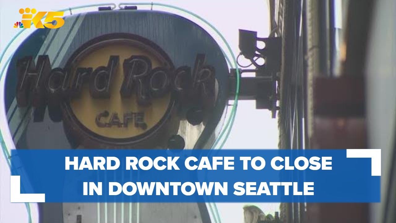 Hard Rock Cafe to close in Downtown Seattle; 66 employees to lose their ...