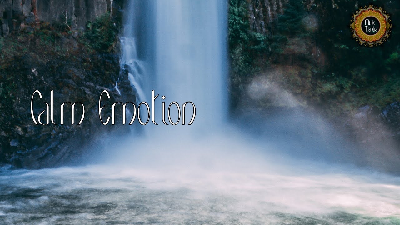 Calm Emotion | Music to Soothe Anger | Relaxing Music For Emotional ...
