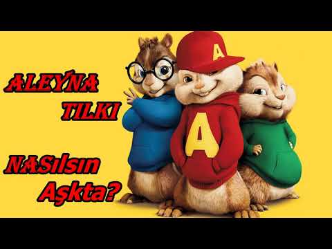 Aleyna Tilki - Nasılsın Aşkta (Alvin ve Sincaplar Version)