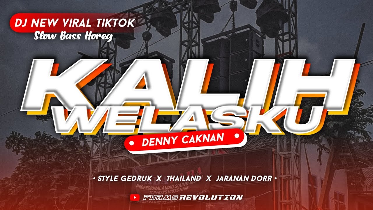Dj Kalih Welasku Style Gedruk X Thailand X Jaranan Dorr Fhams