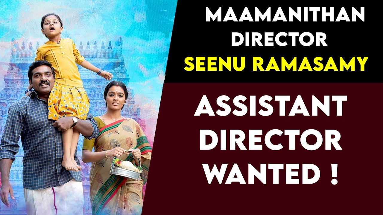 Maamanithan Director Seenuramasamy Assistant Director Wanted ...