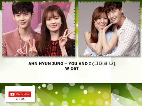 AHN HYUN JUNG – YOU AND I (그대와 나) W OST [WITH ENGLISH TRANSLATION]