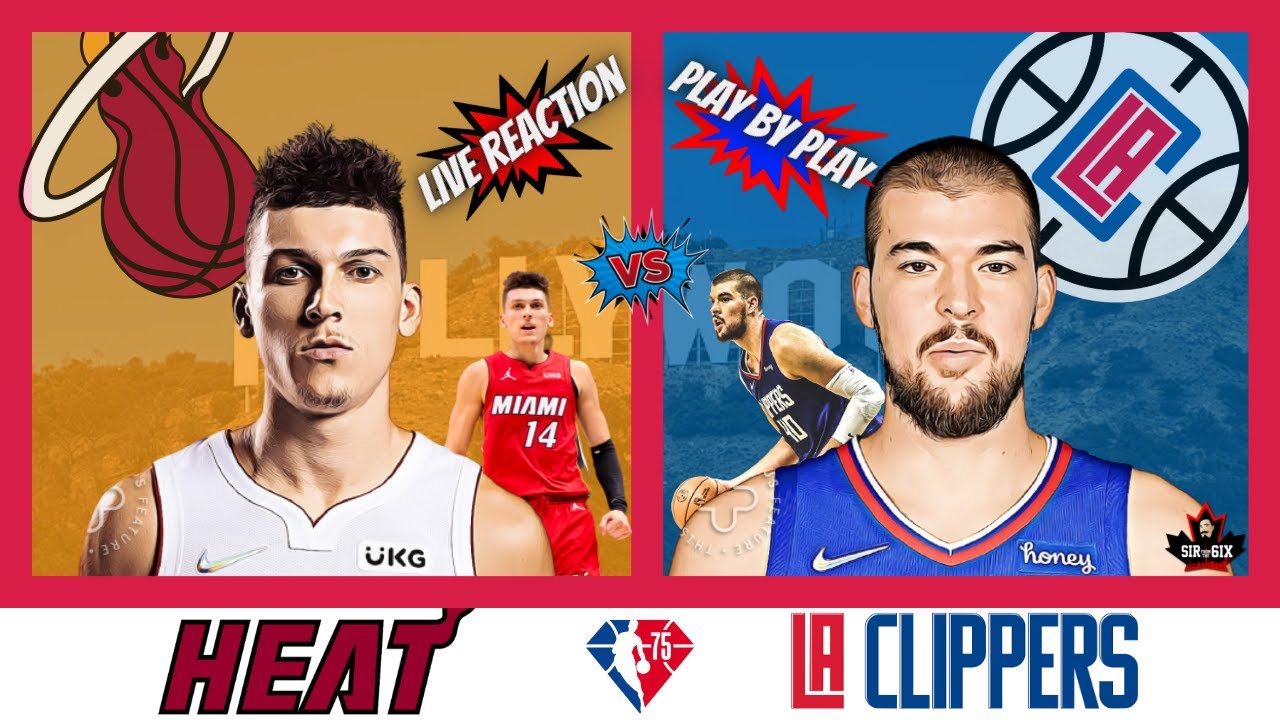 Miami Heat Vs Los Angeles Clippers | Live NBA Reactions And Play By ...