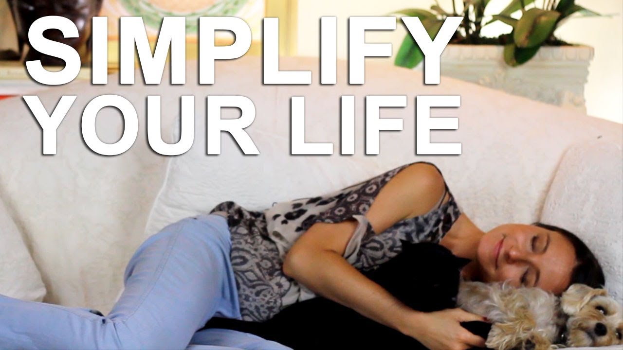 Simplify your life with these 4 "simplify your life" strategies - YouTube