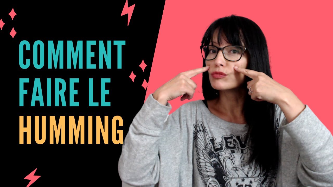 Les pouvoirs du HUMMING et comment BIEN le faire ? - YouTube