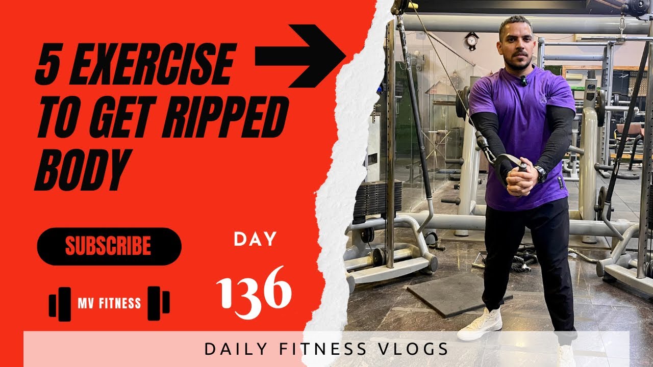 5 Exercise To Get Ripped Body (Day-136) - YouTube