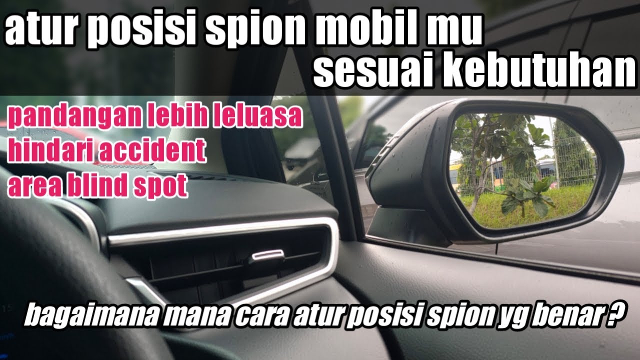 Cara Mengatur Posisi Kaca Spion Mobil /Atur Kaca Spion sesuai kebutuhan ...