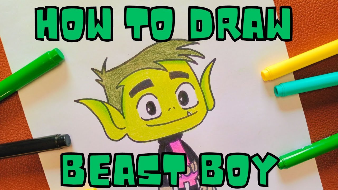 HOW TO DRAW BEAST BOY from Teen Titans Go! - The easy way! - YouTube