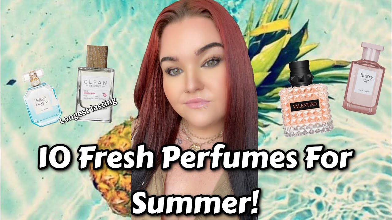 ☀️🌺10 LONG LASTING FRESH PERFUMES FOR SUMMER | ALL BUDGETS | SMELL GOOD ...
