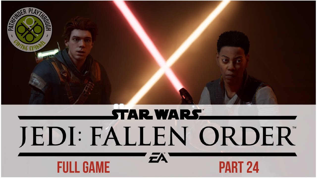 STAR WARS Jedi Fallen Order™ Gameplay Walkthrough Part 24 FULL GAME ...