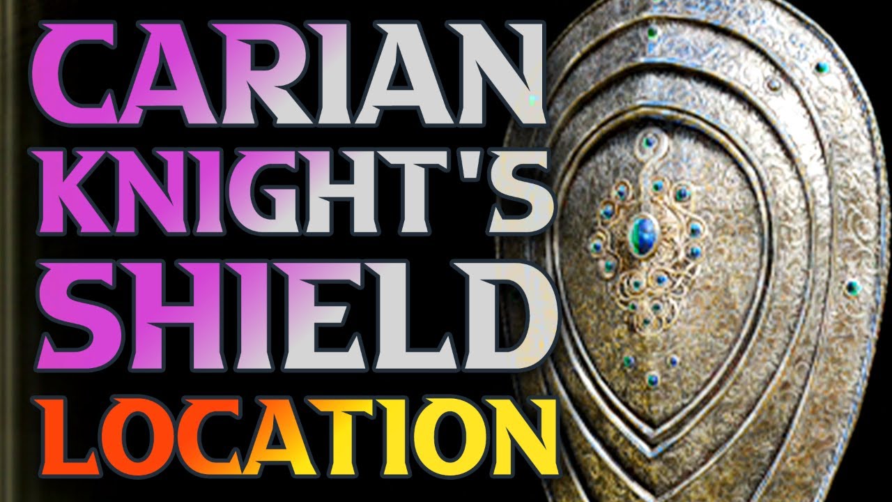 How To Find Elden Ring Carian Knight Shield Location - YouTube
