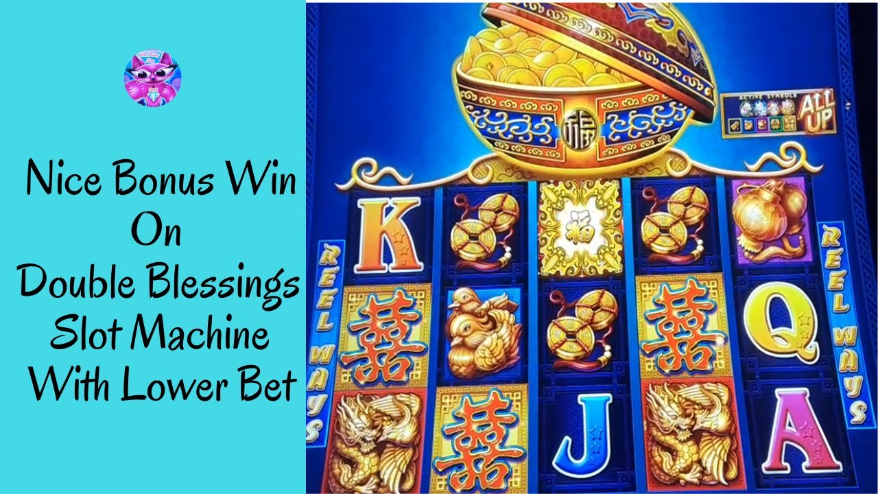 Nice Bonus Win On Double Blessings Slot Machine With Lower Bet - Ms ...