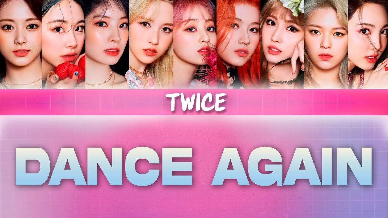 TWICE - Dance Again / Lyrics - YouTube