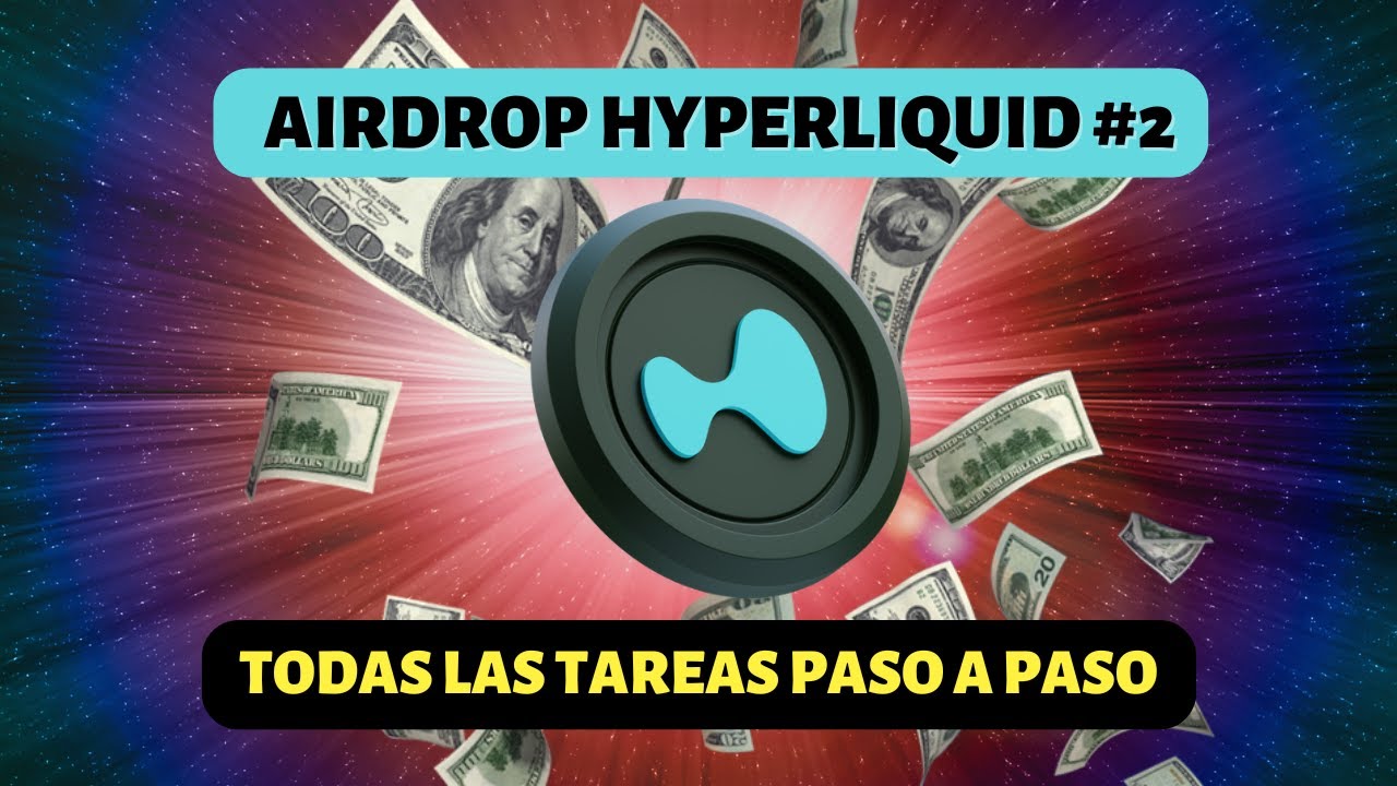 📢 TUTORIAL HYPERLIQUID: Cómo ganar el AIRDROP 2 [paso a paso y desde cero] - YouTube
