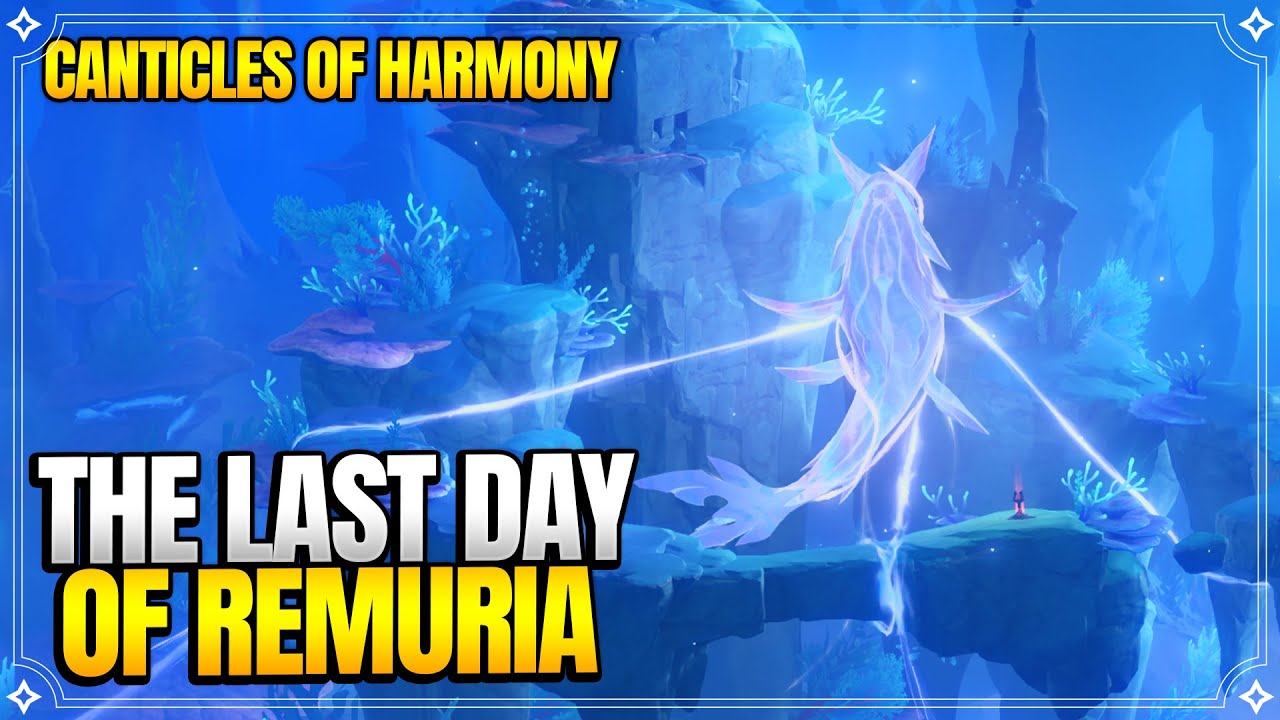 The Last Day of Remuria | Canticles of Harmony Act 3 | World Quests ...