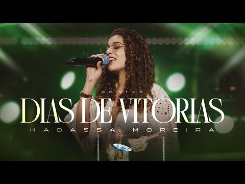 Hadassa Moreira | Dias De Vitórias  [CLIPE OFICIAL]