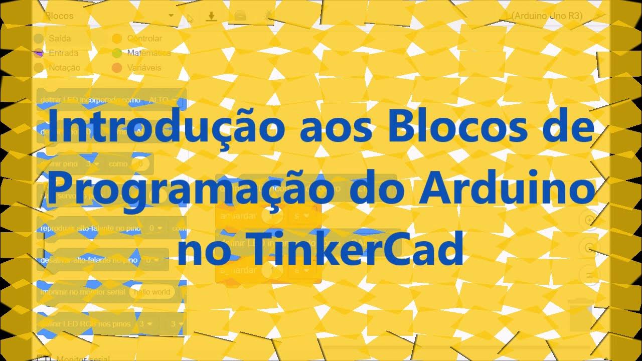 Introdução aos Blocos de programação do Arduino TinkerCad - Curso - YouTube