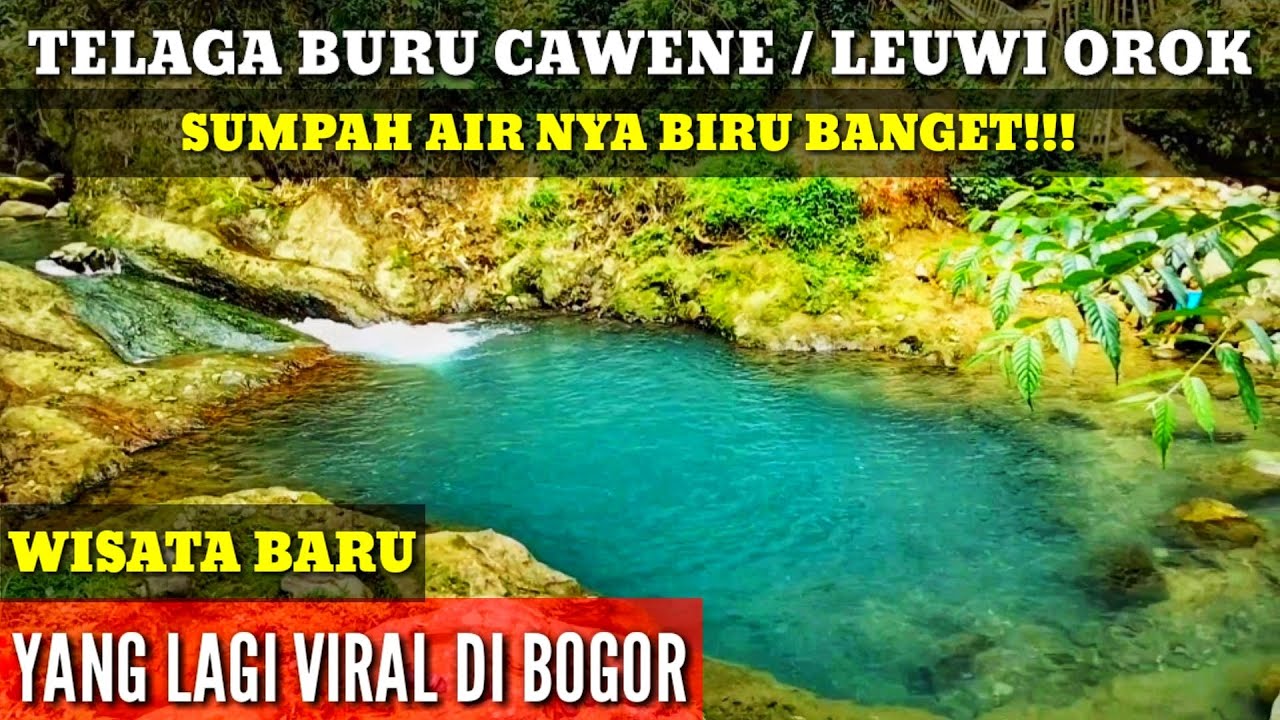 TELAGA BIRU CAWENE / LEUWI OROK - Bogor | Wisata baru yang lagi viral ...