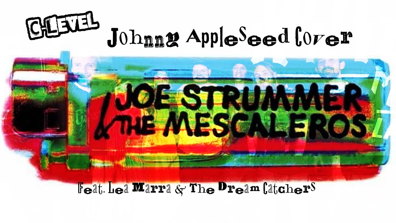 Johnny Appleseed Joe Strummer And The Mescaleros ( Cover By C-Level ...
