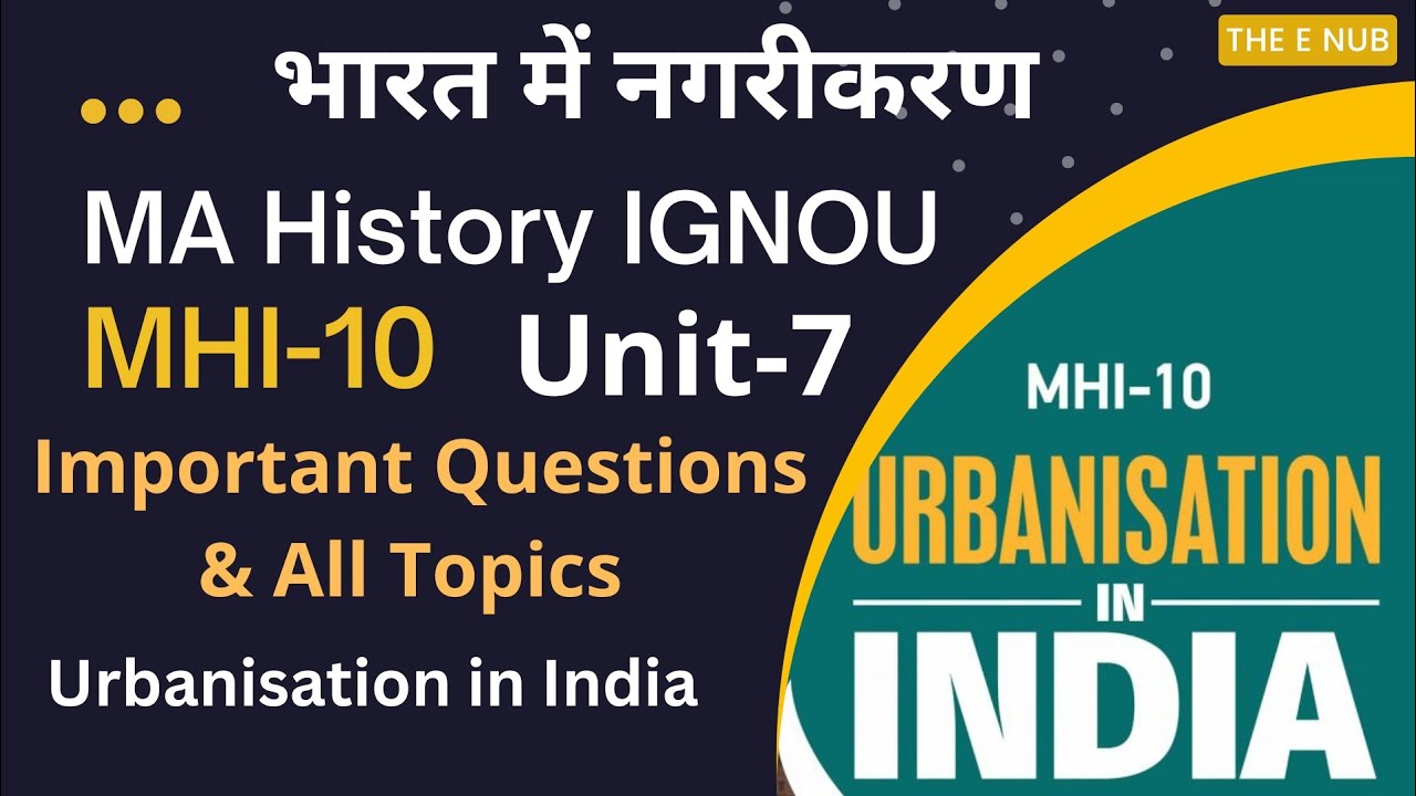 MHI-10 || Urbanisation in India || Unit-7 || Topics , Questions ...