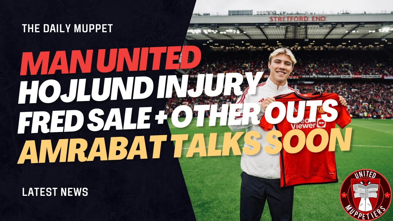 The Daily Muppet | Hojlund Injury and Big Week For Sales | Manchester ...