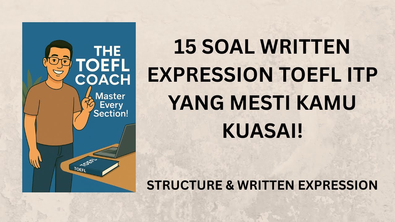 15 Contoh Soal Written Expression TOEFL ITP yang Wajib Kamu Kuasai ...
