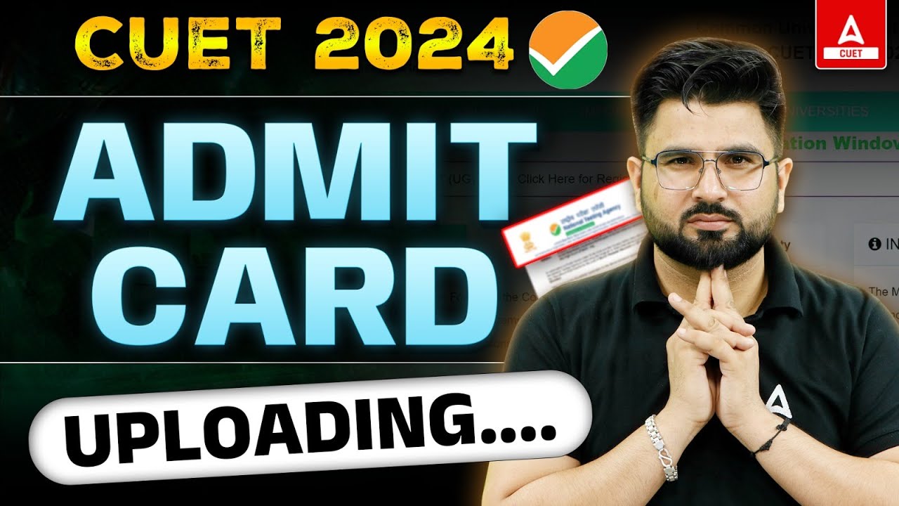CUET Admit Card 2024 Uploading 📑 Admit Card Download कैसे करे? Complete ...