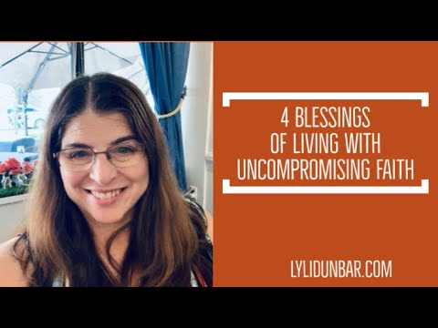 Four Blessings of Living with Uncompromising Faith (God Take Note of ...