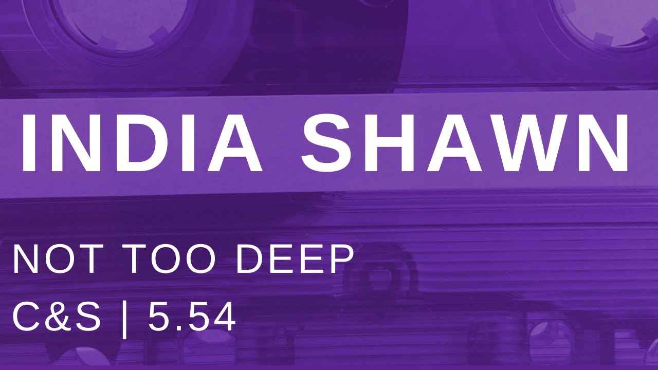 India Shawn NOT TOO DEEP feat. 6LACK (C&S) - YouTube