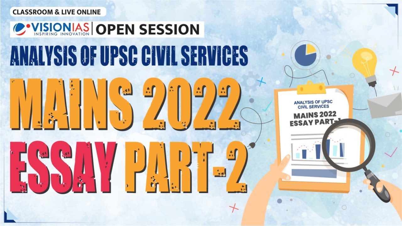 Open Session | Analysis of UPSC Civil Services Mains 2022 Essay | Part ...