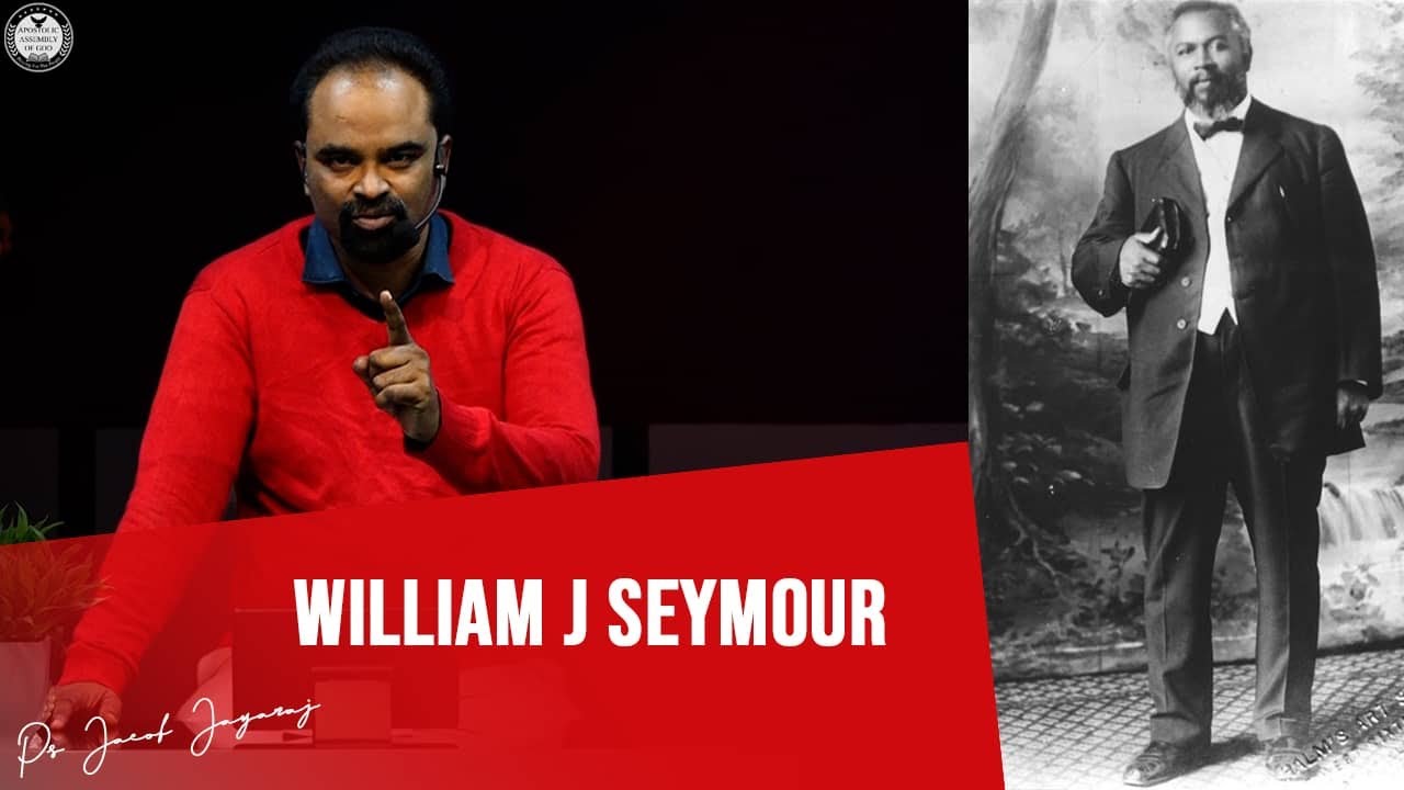 William J Seymour - Jacob Jayaraj - thejesusculture
