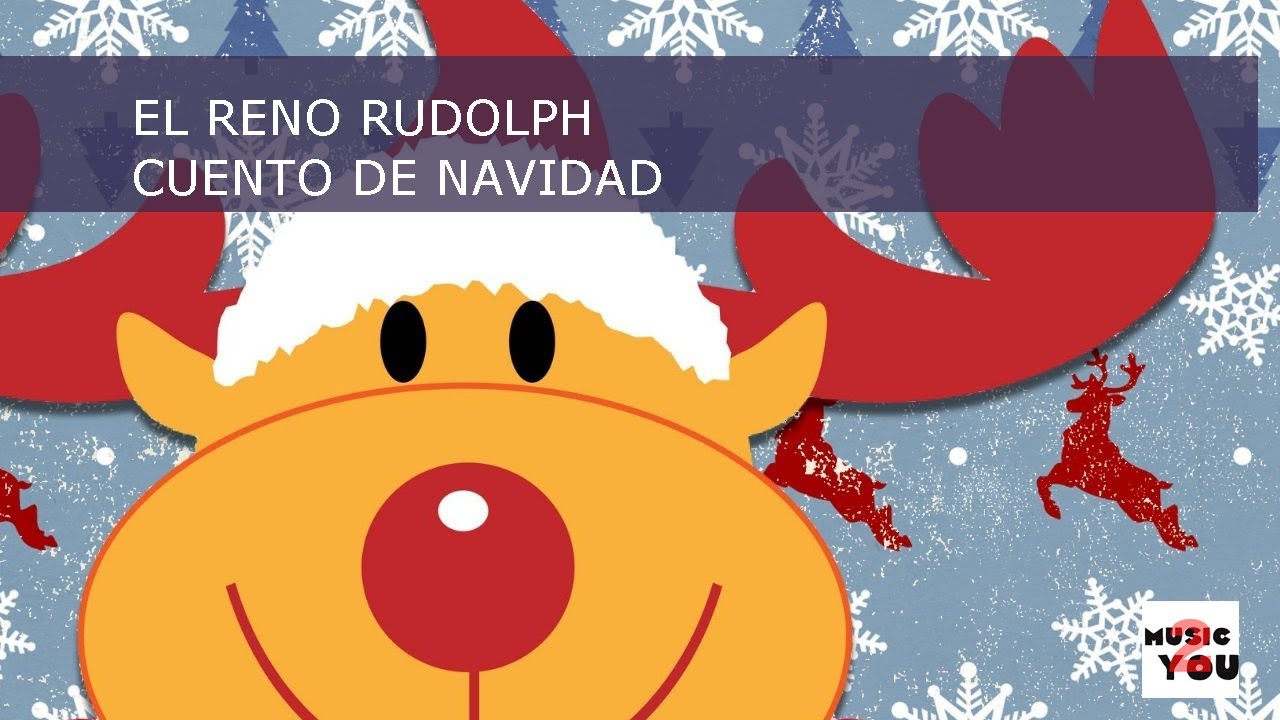 El reno Rudolph - Cuento de Navidad: Cuentos Infantiles - YouTube