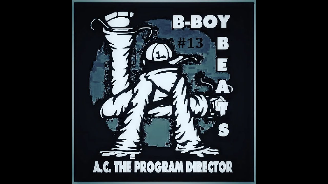 B-Boy Beats #13 - A.C. The Program Director - YouTube