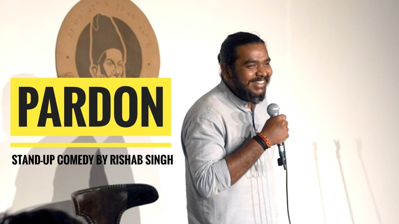 Pardon | Rishab Singh | Stand-up Comedy - YouTube