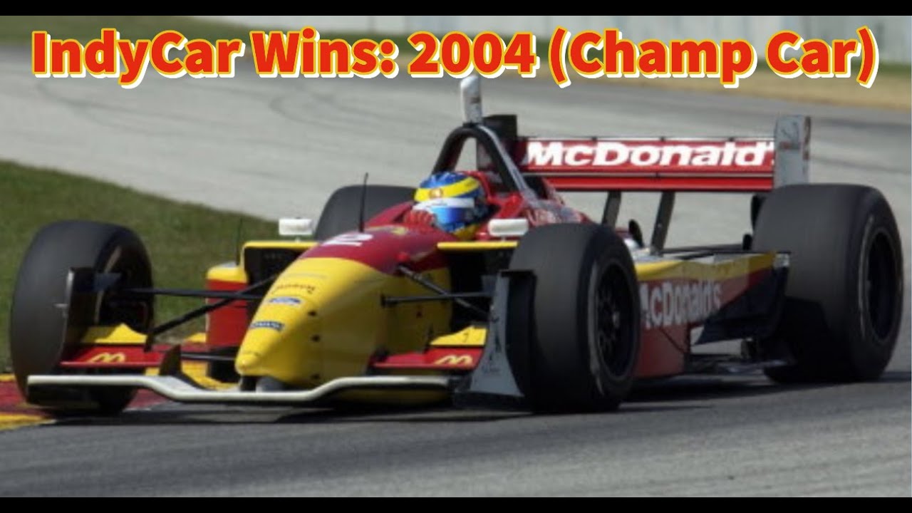 Every IndyCar Win in 2004 (Champ Car) - YouTube