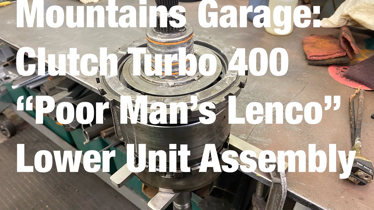 Mountains Garage: Clutch TH400 “Poor Man’s Lenco” Lower Unit Assembly ...