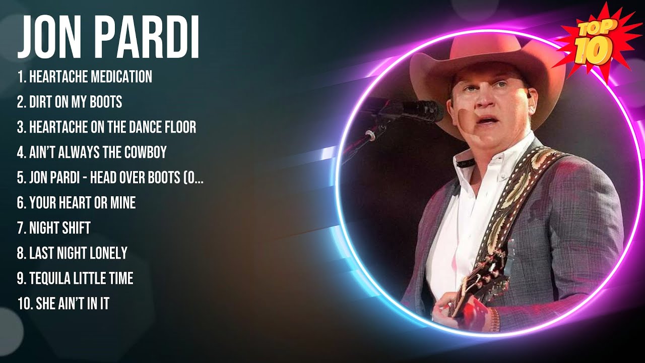 Jon Pardi 2024 MIX ~ Top 10 Best Songs ~ Greatest Hits ~ Full Album ...