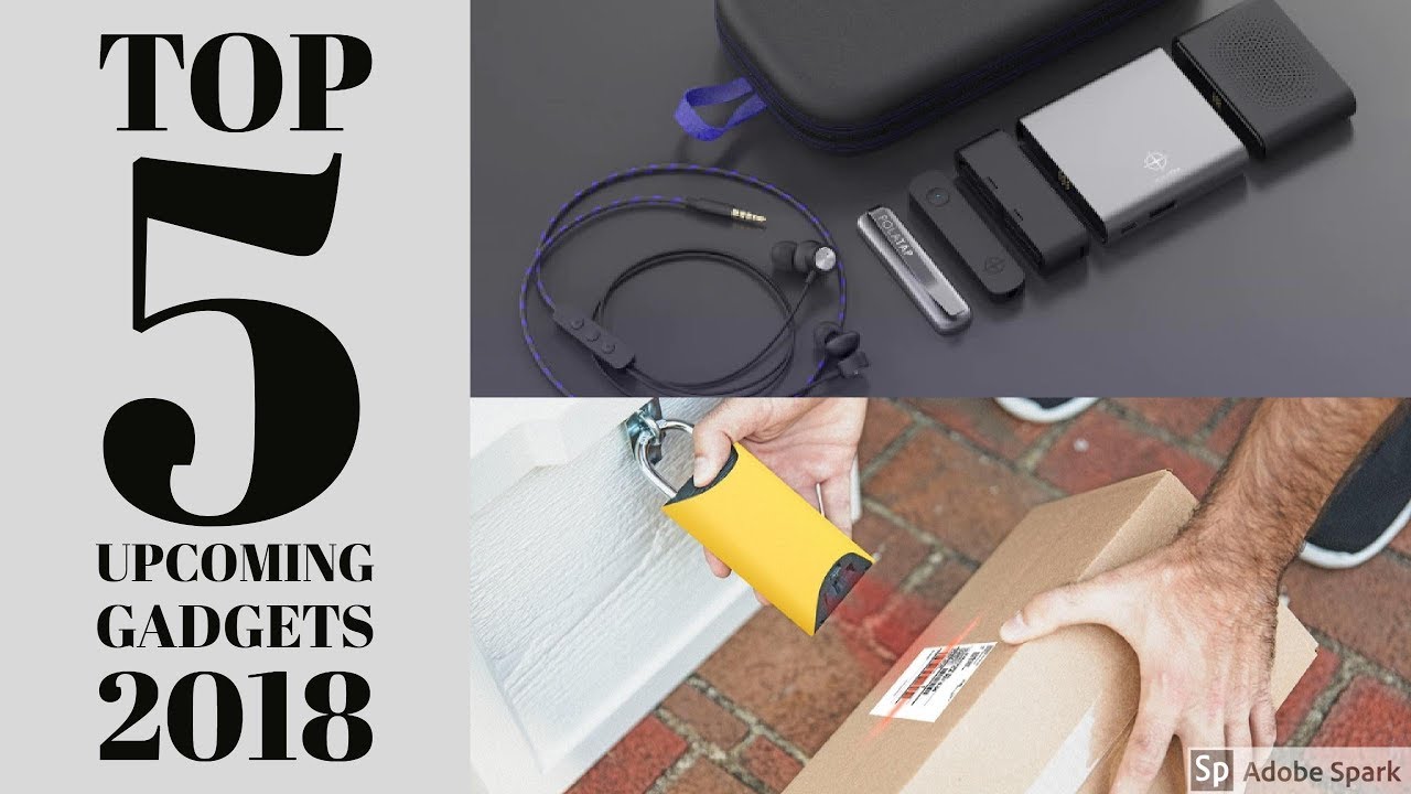 Top 5 latest functional gadgets in 2018 | Must See upcoming gadgets ...