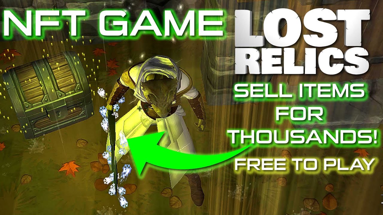 LOST RELICS - PLAY TO EARN, SELL WEAPONS FOR THOUSANDS! TUTORIAL, TIPS ...