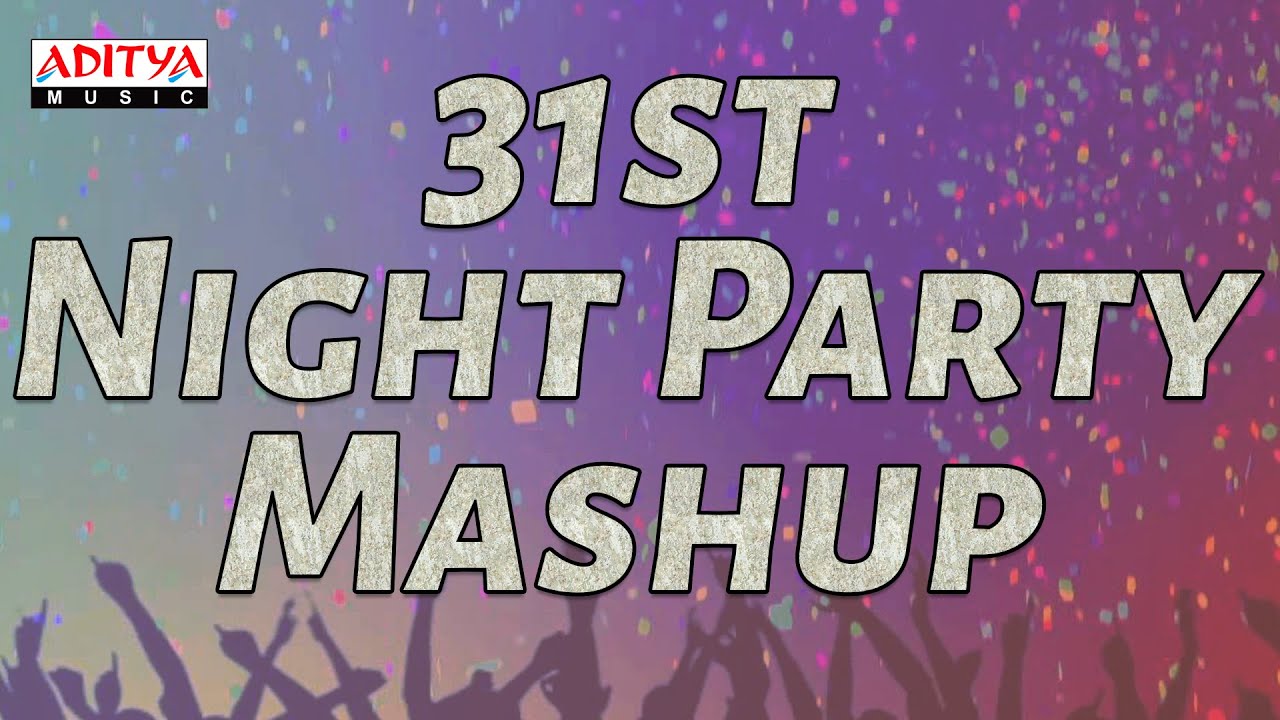 31st Night Party Mashup New Year Special Songs Telugu Songs 31st-night-party-mashup-new-year-special-songs-telugu-songs