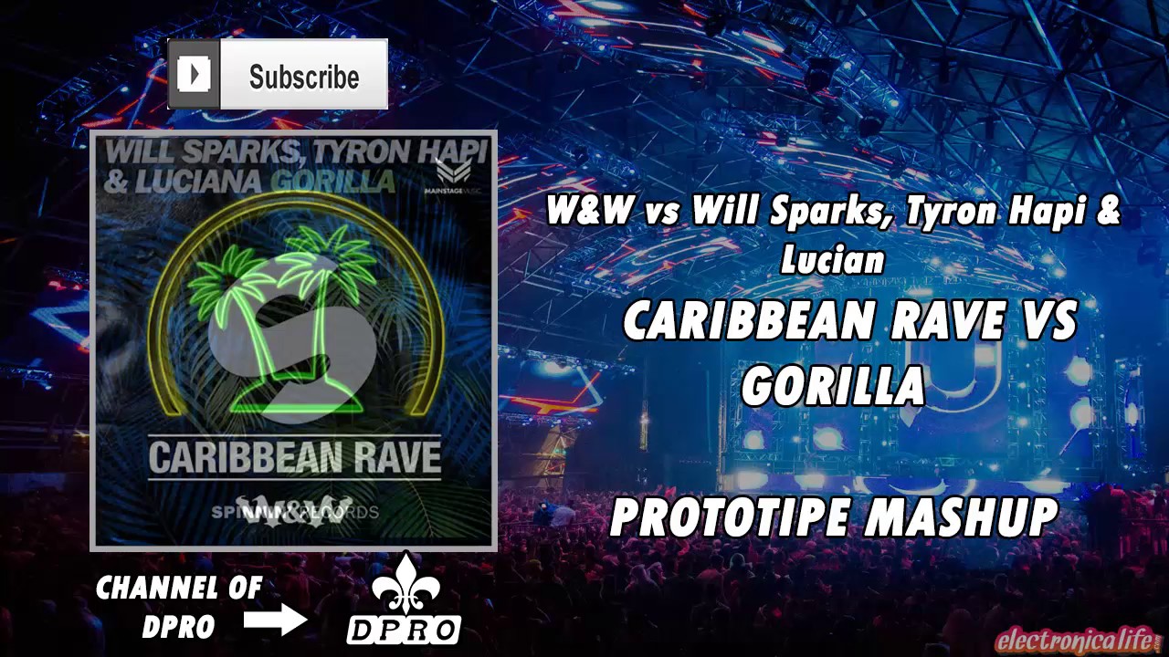 Gorilla vs Caribbean Rave - W&W vs Will Sparks (Prototipe Mashup) - YouTube